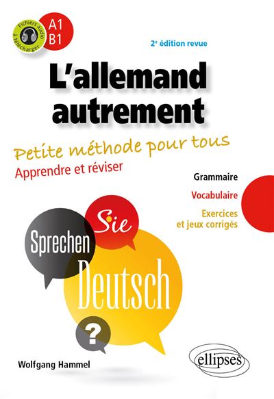 L'allemand autrement (A1-B1). Petite méthode pour tous. Apprendre et ...