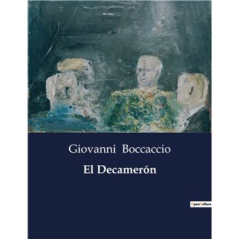 El Decamerón - broché - Giovanni Boccaccio - Achat Livre | fnac