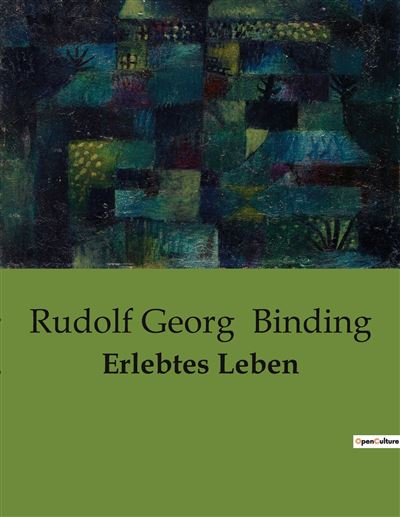 Erlebtes Leben - broché - Rudolf Georg Binding - Achat Livre | fnac