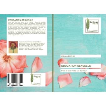 Education sexuelle Pour réussir notre vie d'amour - broché - Walaoulou Bilivogui - Achat Livre ...