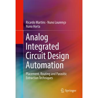 Analog integrated circuit design automation - relié - Martins Ricardo - Achat Livre ou ebook | fnac
