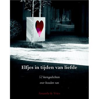 Elfjes in tijden van liefde 52 kerngedichten over houden van - broché ...