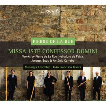 Pierre de la Rue : Missa Iste Confessor Domini : CD album en Pierre De ...