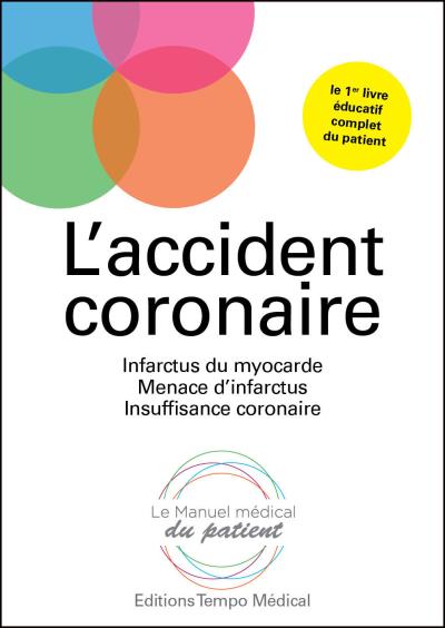 L'accident coronaire Infarctus du myocarde - Menace d'infarctus ...