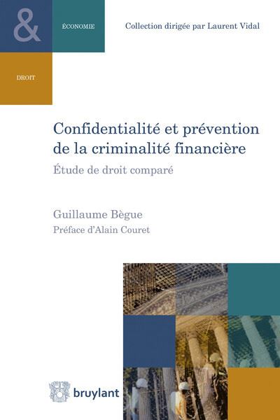 Confidentialité et prévention de la criminalité financière Étude de ...