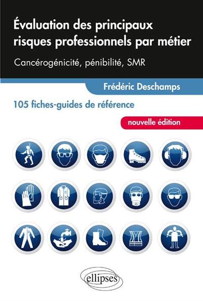 Évaluation des principaux risques professionnels par métier - 105 fiches-guides de référence ...
