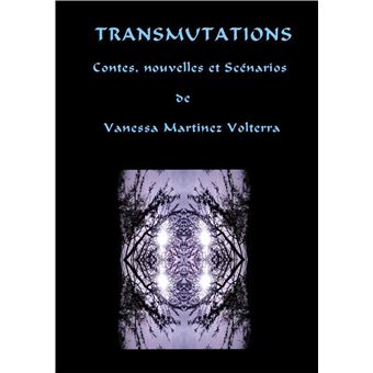 Transmutations Contes, nouvelles et scénarios, Edition bilingue ...