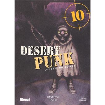 Desert Punk - Tome 10 - Desert Punk - L'esprit du Désert - Masatoshi ...