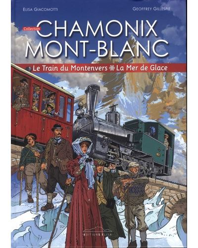 Le train du Montenvers, La mer de glace - cartonné - Elisa Giacomotti ...