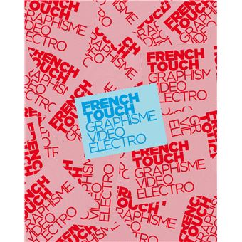French Touch Graphisme, vidéo, électro - broché - Amélie Gastaut ...