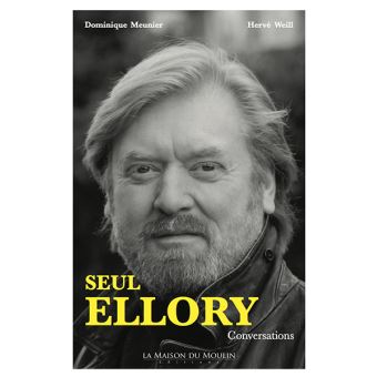 Seul Ellory, conversations - broché - Dominique Meunier, Hervé Weill ...