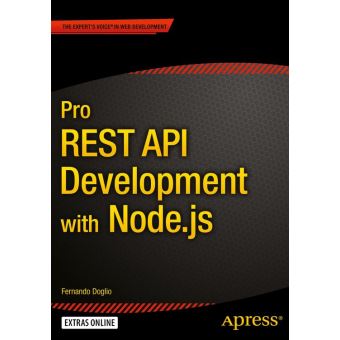 Pro Rest Api development with Node.js - Poche - Fernando Doglio - Achat Livre ou ebook | fnac