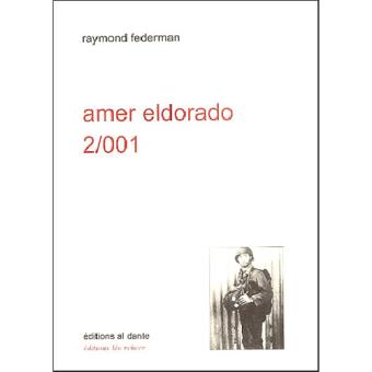 Amer eldorado 2/001 - broché - Raymond Federman - Achat Livre | fnac