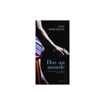 Dos au monde - broché - Elke Heidenreich, Isabelle Liber - Achat Livre ...