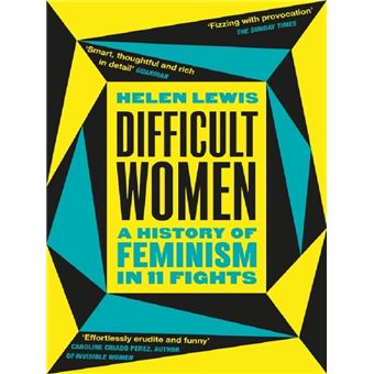 Difficult Women A History of Feminism in 11 Fights - Poche - Helen ...