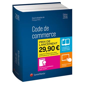 Code de commerce 2016 Edition 2016 - relié - Philippe Pétel, Philippe ...