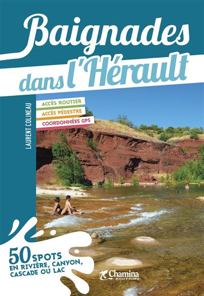 Baignades dans l'Hérault - broché - Laurent Colineau - Achat Livre | fnac