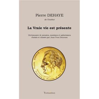 La vraie vie est présente - broché - Pierre Dehaye - Achat Livre | fnac