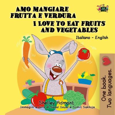 Amo mangiare frutta e verdura I Love to Eat Fruits and Vegetables ...