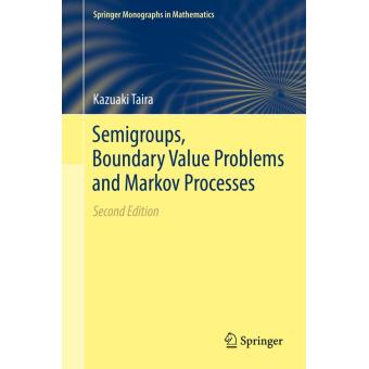Semigroups, boundary value problems and markov processes - relié - Kazuaki Taira - Achat Livre ...