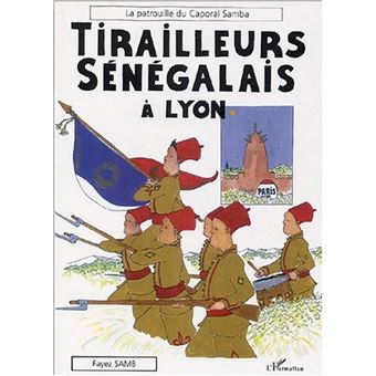 Tirailleurs Sénégalais à Lyon - broché - Fayez Samb - Achat Livre | fnac