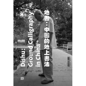 Dishu Ground Calligraphy in China anglais - broché - F. Chastanet ...