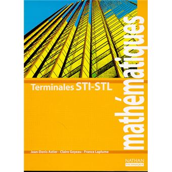 Mathematiques term sti/stl eleve 98 - broché - Goyeau Claire, Laplume ...