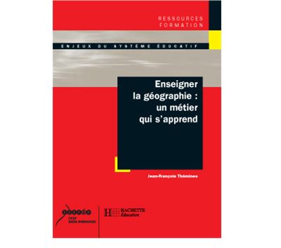 Enseigner la géographie : un métier qui s'apprend Un métier qui s'apprend - broché - Collectif ...
