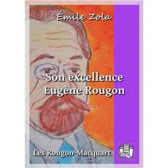 Son excellence Eugène Rougon Les Rougon-Macquart 6/20 - ebook (ePub) - Émile Zola - Achat ebook ...
