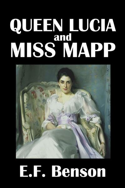 Civitas Library Classics - Queen Lucia and Miss Mapp by E.F. Benson - E ...