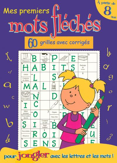 Mots fleches a partir 8 ans - broché - Anne Bernard, Monique Debray ...