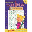 Mots fleches a partir 8 ans - broché - Anne Bernard, Monique Debray ...