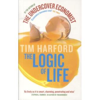The logic of life - Poche - Tim Harford - Achat Livre | fnac