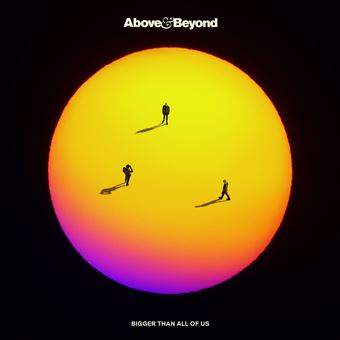 Bigger Than All of Us - Above & Beyond - CD album - Achat & prix | fnac