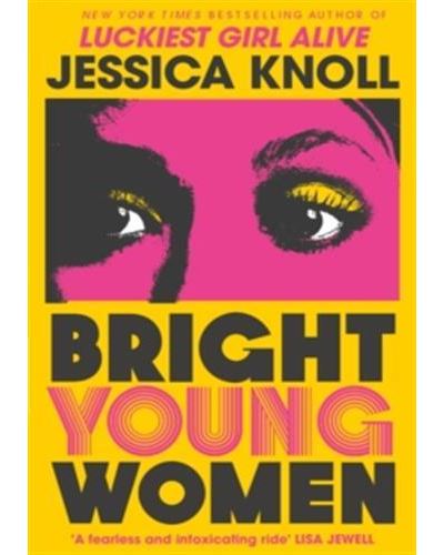 Bright Young Women - broché - Jessica Knoll - Achat Livre | fnac