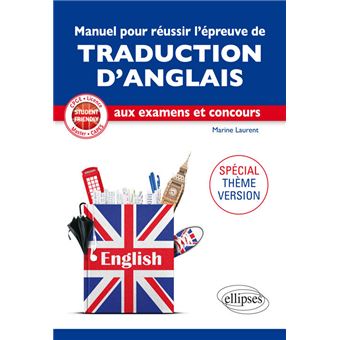 Student Friendly. Spécial Thème-Version. Manuel pour réussir l'épreuve de traduction d'ANGLAIS ...
