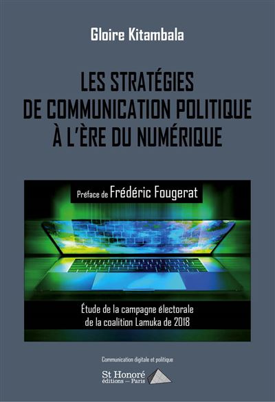 Les stratégies de communication politique à l'ère du numérique Etude de ...
