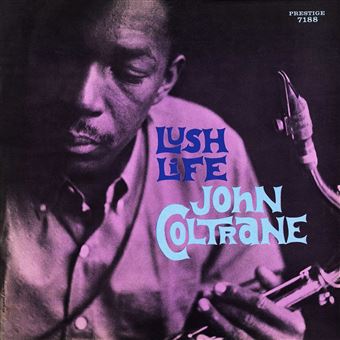 Lush Life Édition Limitée : Vinyle album en John Coltrane : tous les ...