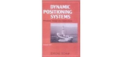 Dynamic positioning systems Principles, design and applications ...