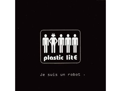 Je suis un robot - Plastic Lite - CD album - Achat & prix | fnac