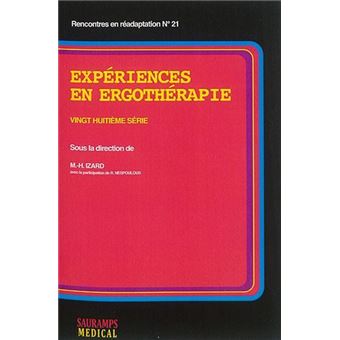 Experiences en ergotherapie 28 serie 28ème série Tome 0000 - broché - Marie-Hélène Izard, IZARD ...
