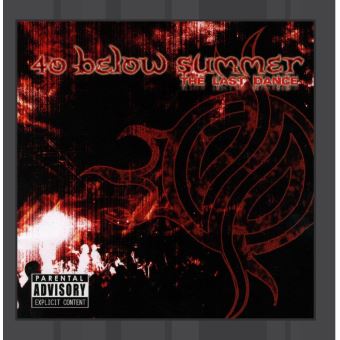 Last dance - Inclus DVD bonus - 40 Below Summer - CD album - Achat ...