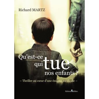 Qu'est ce qui tue nos enfants ? Thriller au cœur d’une énigme médicale ...
