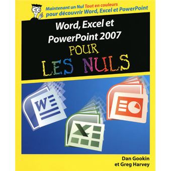 Word Excel PowerPoint 2007 Pour les nuls - broché - Greg Harvey, Dan Gookin - Achat Livre | fnac