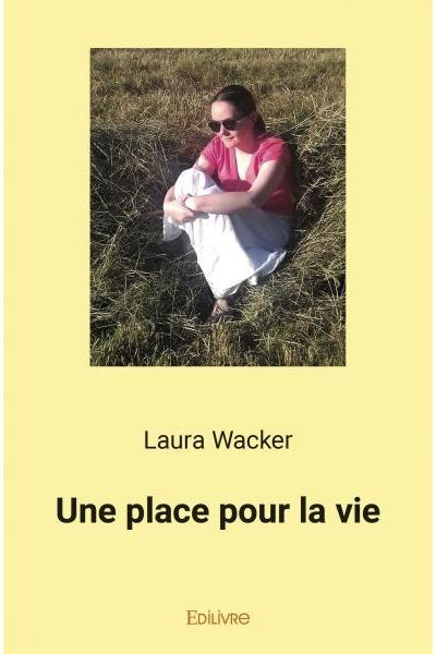 Une place pour la vie - broché - Laura Wacker - Achat Livre | fnac