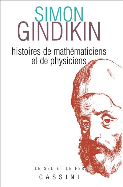 Histoires de mathématiciens et de physiciens - Poche - Simon Gindikin ...