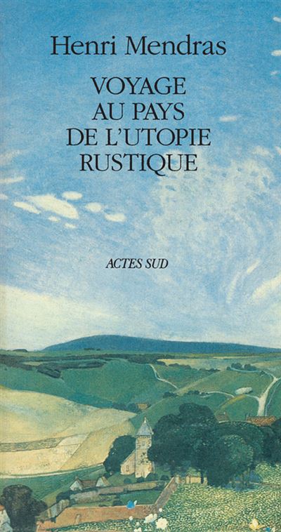 Voyage au pays de l'Utopie rustique - broché - Henri Mendras - Achat ...