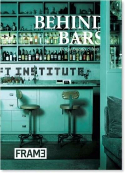 Behind bars design for cafés and bars - cartonné - Achat Livre | fnac