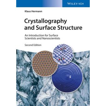 Crystallography and surface structure - relié - Klaus Hermann - Achat ...