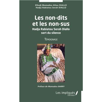 Les non dits et les non sus Hadja Rabiatou Serah Diallo sort du silence ...